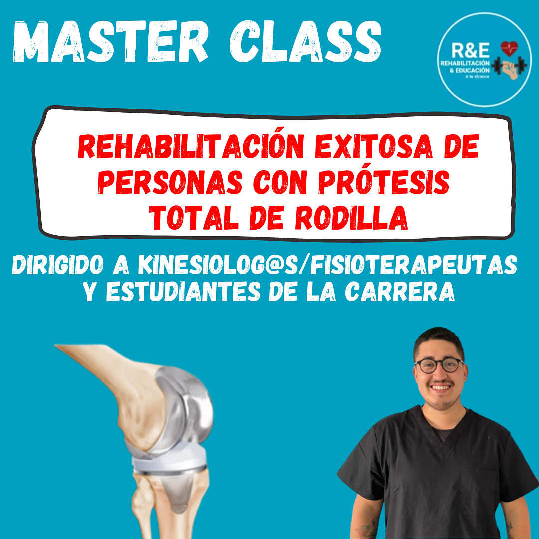 Master Class rehabilitación exitosa persona con protesis de rodilla ...